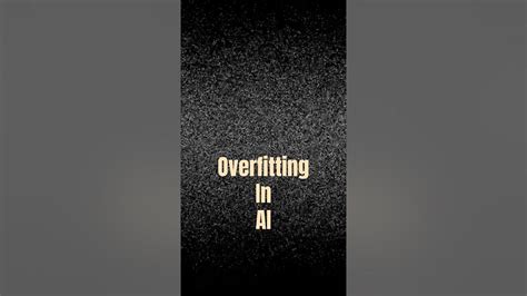 Overfitting In Ai Technology Genai Ai Internet Model