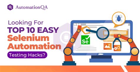 Looking For Top 10 Easy Selenium Automation Hacks For Testing