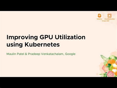 Free Video Improving Gpu Utilization Using Kubernetes From Cncf [cloud Native Computing