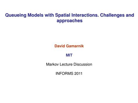 Ppt Queueing Models With Spatial Interactions Challenges And