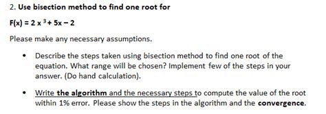 Solved Use Bisection Method To Find One Root For F X Chegg