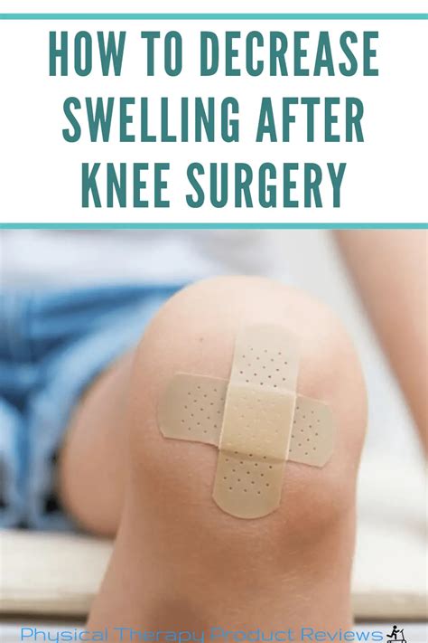 How To Decrease Swelling After Knee Surgery Best Physical Therapy Product Reviews