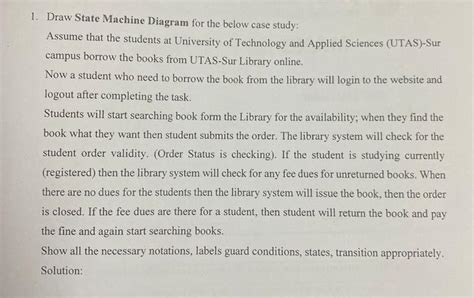 Solved 1 Draw State Machine Diagram For The Below Case