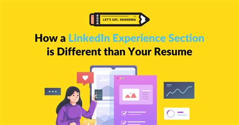 Linkedin Experience Section Vs Resume Lets Eat Grandma