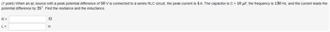 Solved 1 Point When An Ac Source With A Peak Potential