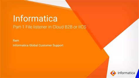 Part 1 File Listener In Cloud B2b Or Iics Youtube
