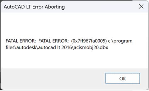 “autocad lt 错误中止： 致命错误： （0x7ffxxxxxxxxx） c： program files autodesk
