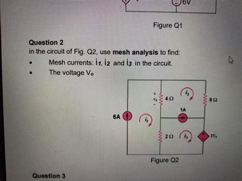 Solved In The Circuit Fig Q Use Mesh Analysis To Find Mesh Chegg