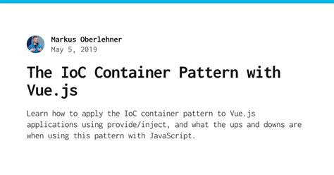 The Ioc Container Pattern With Vuejs Markus Oberlehner