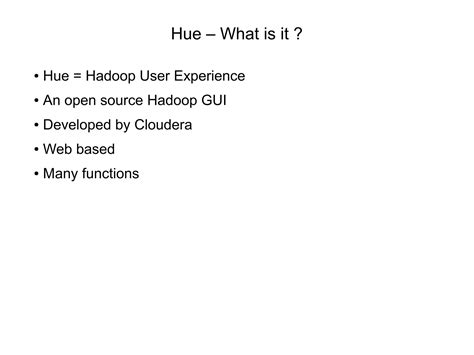 An Introduction To Hadoop Hue Gui Odp
