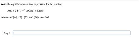 Solved Write The Equilibrium Constant Expression For The