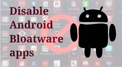 How To Disable Bloatware On Android Without Root Tremhost News