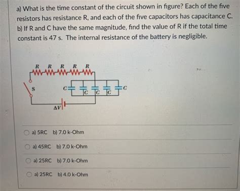 Solved A What Is The Time Constant Of The Circuit Shown In