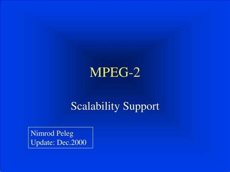 Ppt Mpeg 2 Powerpoint Presentation Free Download Id5039283