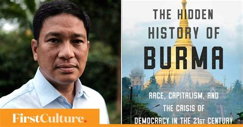 Thant Myint Us The Hidden History Of Burma Reflects On The Socio Political Crisis Ailing An