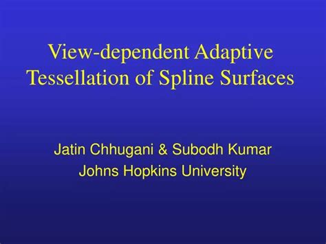 Ppt View Dependent Adaptive Tessellation Of Spline Surfaces