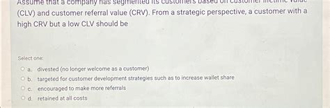 Solved CLV And Customer Referral Value CRV From A Chegg Com