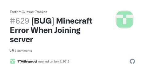 Bug Minecraft Error When Joining Server · Issue 629 · Earthmcissue Tracker · Github