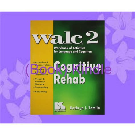 Pdf Kindle Cognitive Rehab Walc 2 Workbook Of Activities For Language And Cognition