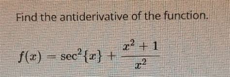 [solved] Find The Antiderivative Of The Function 2 2 1 F Ac Sec {x