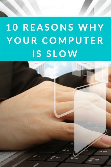 Reasons Why Your Computer Is Slow