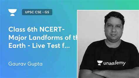 Upsc Cse Gs Class 6th Ncert Major Landforms Of The Earth Live Test For Upsc By Unacademy