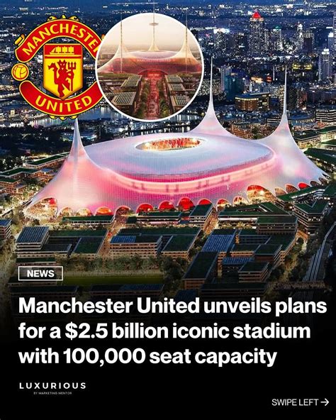 Manchester United Unveils Plans For A 2 6 Billion 100 000 Seat