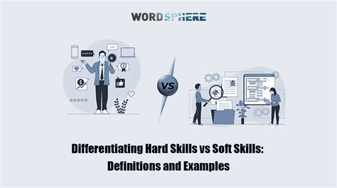 Differentiating Hard Skills Vs Soft Skills Definitions And Examples