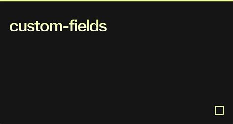 Custom Fields Codesandbox