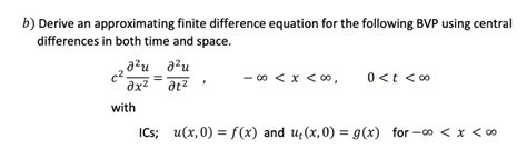 Solved B Derive An Approximating Finite Difference Equation
