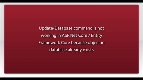 Update Database Command Is Not Working In Aspnet Core Entity Framework Core Because Object In