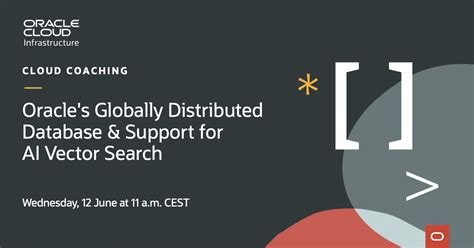 Oracle Cloud Coaching Globally Distributed Database And Support For Ai Vector Albert Attard