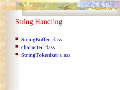 Ppt String Handling Stringbuffer Class Character Class