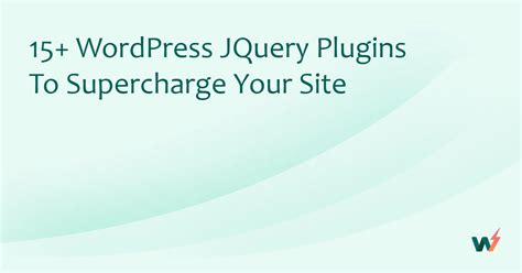 15 Wordpress Jquery Plugins To Supercharge Your Site Instawp