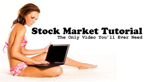 Stock Market Tutorial The Only Video You Ll Ever Need YouTube
