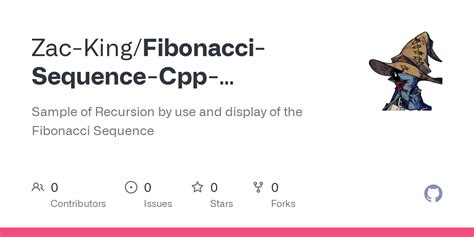 Github Zac King Fibonacci Sequence Cpp Recursive Sample Of Recursion