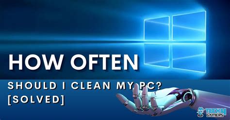 How Often Should I Clean My PC Full Guide Tech Gamers