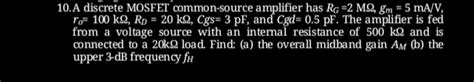 10 A Discrete Mosfet Common Source Amplifier Has R { G } 2 Mathrm