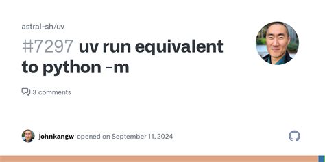 Uv Run Equivalent To Python M · Issue 7297 · Astral Shuv · Github