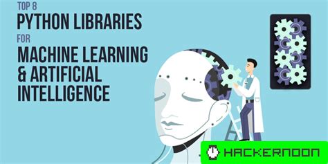 Top 8 Python Libraries For Machine Learning And Artificial Intelligence