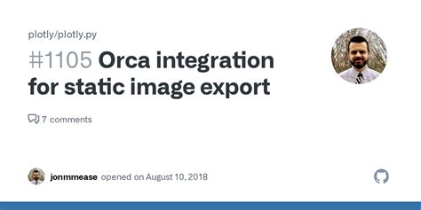 Orca Integration For Static Image Export · Issue 1105 · Plotlyplotlypy · Github