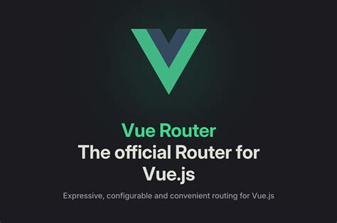 Vue Router Official Router For Vuejs Made With Vuejs