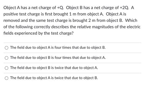 Solved Object A Has A Net Charge Of Q Object B Has A Net Chegg Com