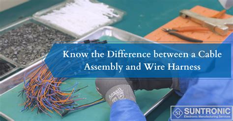Wire Harness Vs Cable Assembly Top Insights From Leading Wire Harness