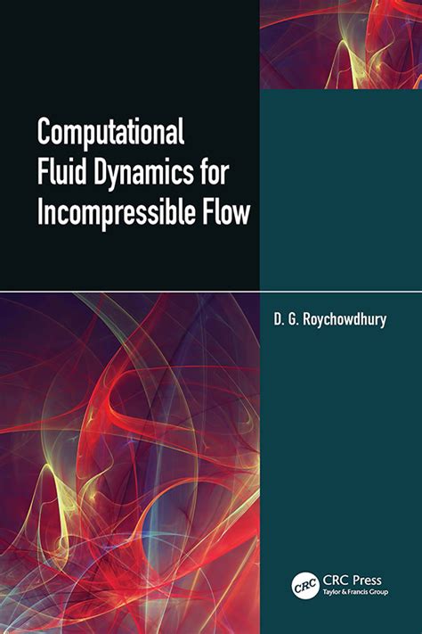 Computational Fluid Dynamics For Incompressible Flows Taylor And Francis Group