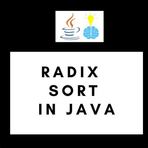 Radix Sort In Java Sort Numbers Digit By Digit
