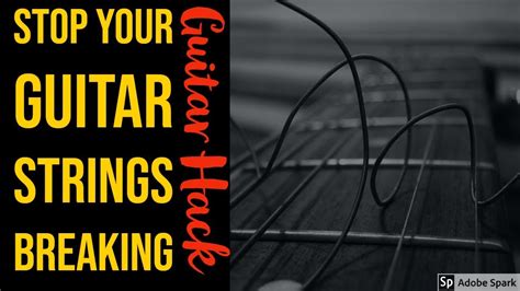 How To Keep Guitar Strings From Breaking At Susan Cochrane Blog