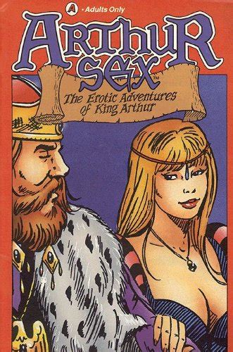 Arthur Sex The Erotic Adventures Of King Arthur Unknown Author Amazon Com Books