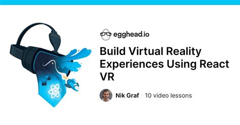 Building Webvr Experiences Using React Vr Free 36min Video Course R