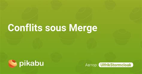 Conflits Sous Merge Пикабу